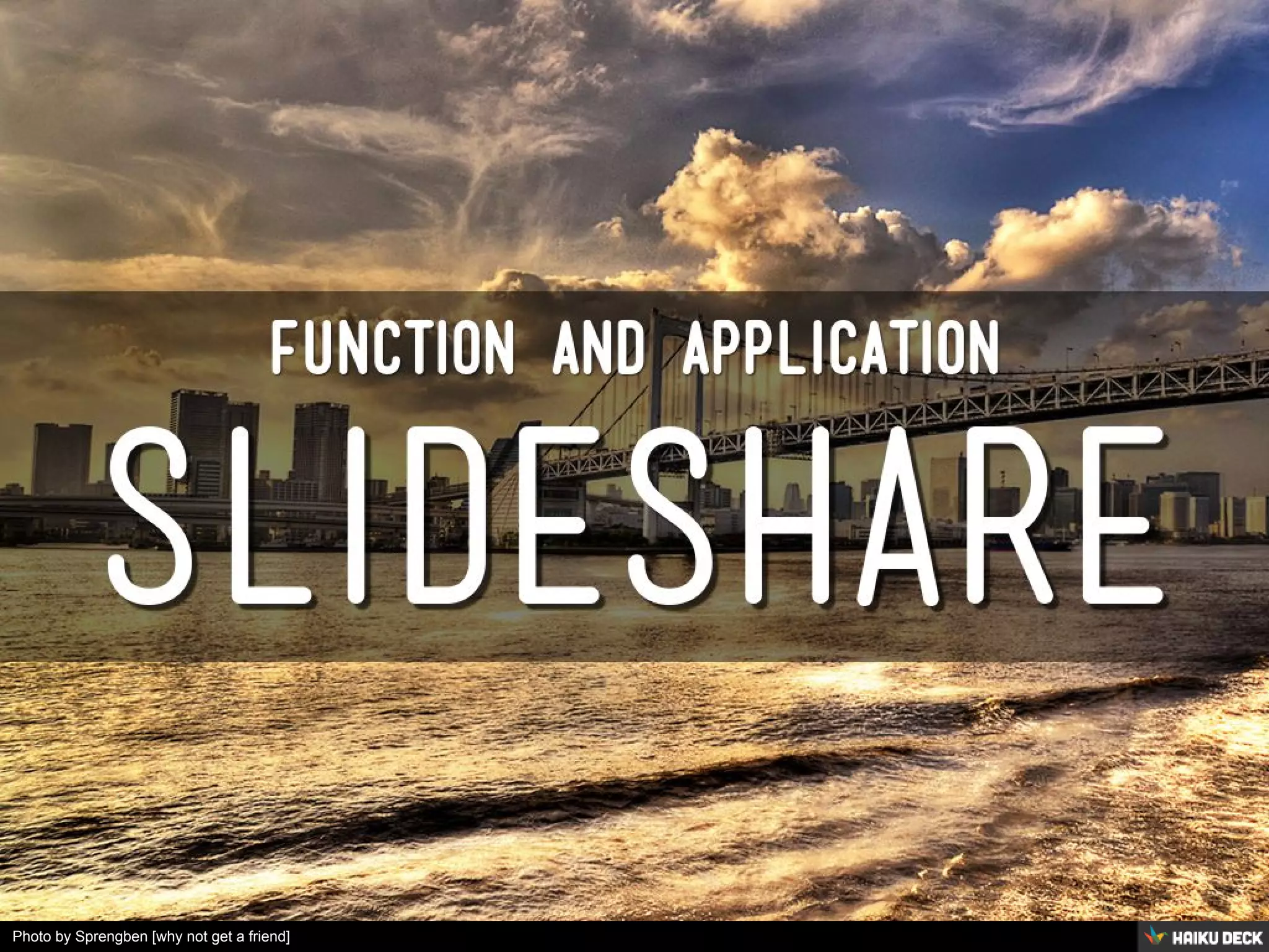 Function and Application of SlideShare | PPT