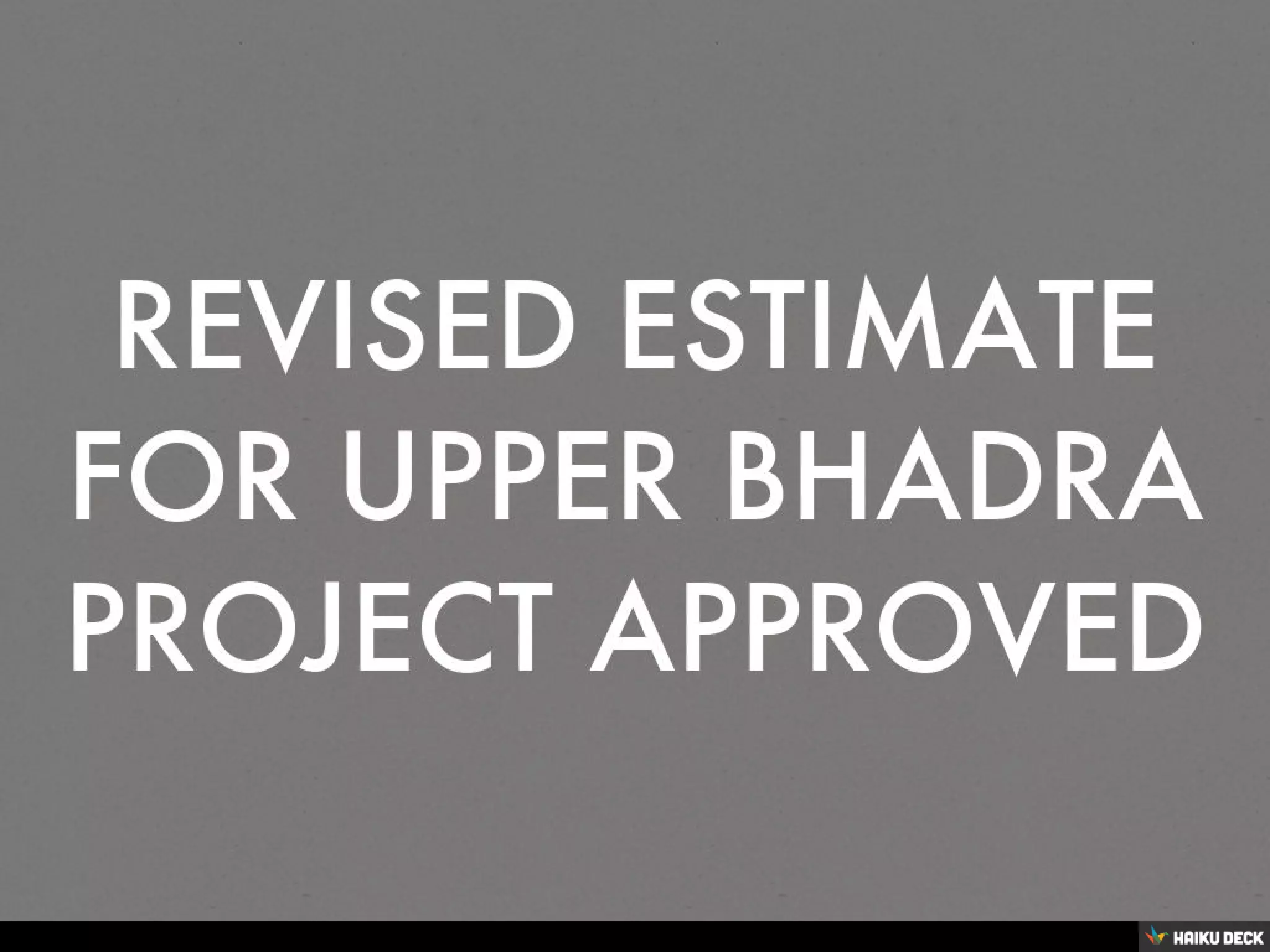 REVISED ESTIMATE FOR UPPER BHADRA PROJECT APPROVED | PDF