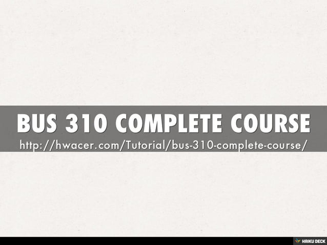 BUS 310 COMPLETE COURSE | PDF