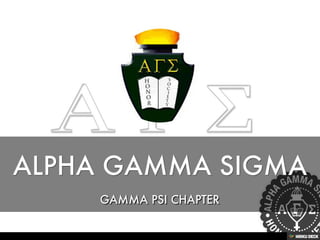 Alpha Gamma Sigma | PPT