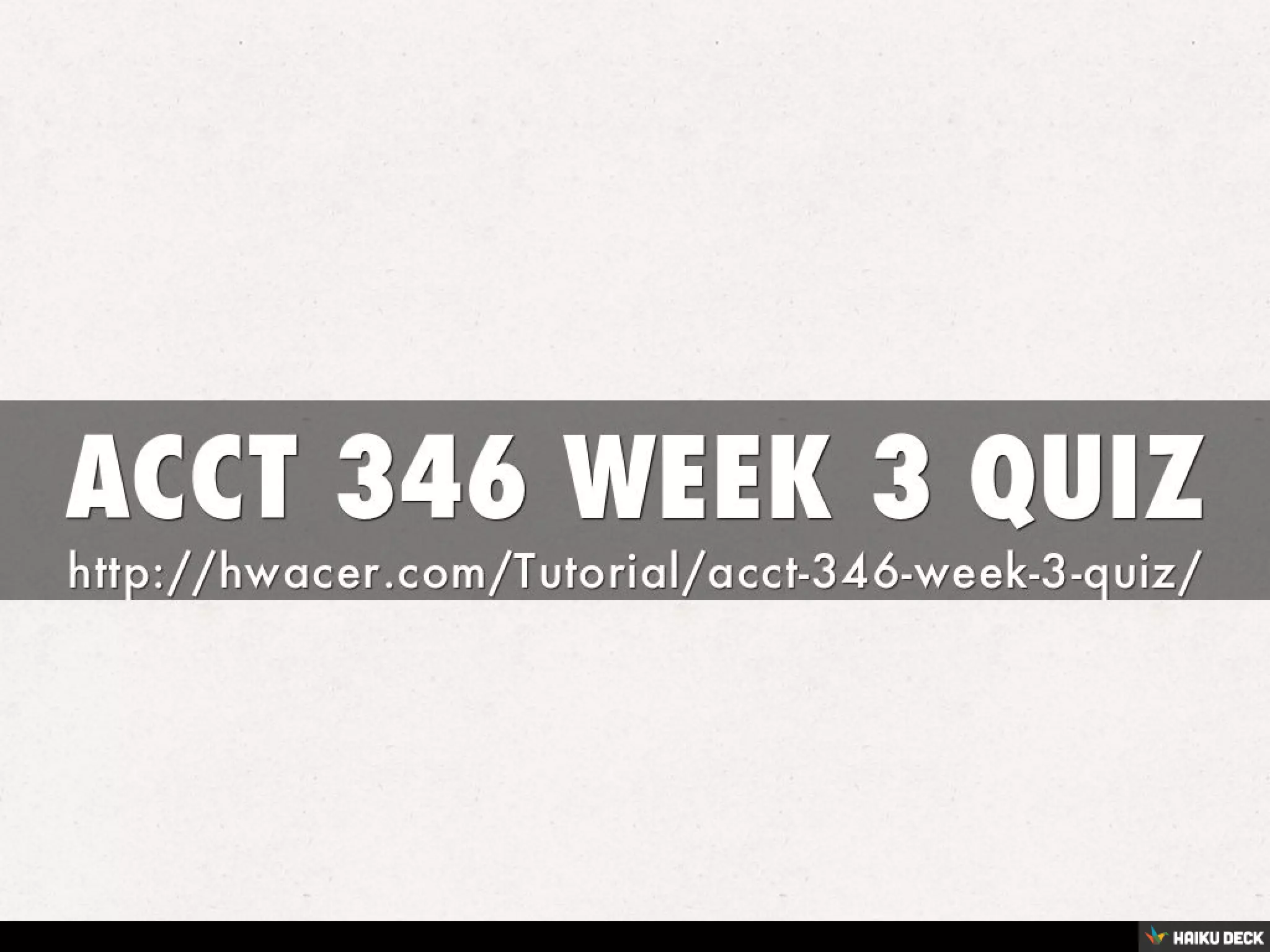 ACCT 346 WEEK 3 QUIZ | PDF