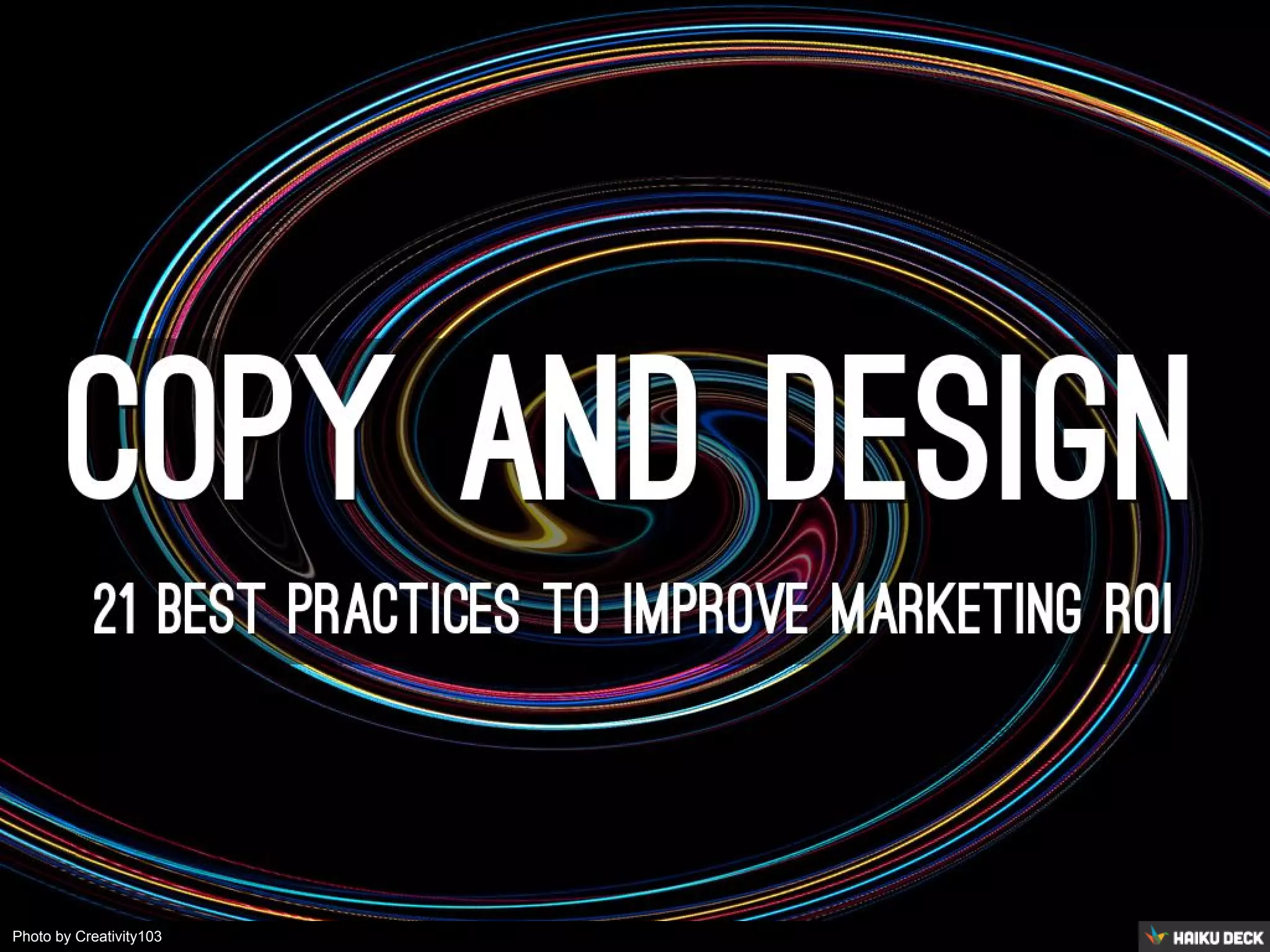 21 Copy and Design Best Practices to Improve Marketing ROI | PPT