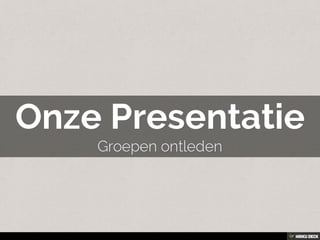 Onze Presentatie | PDF