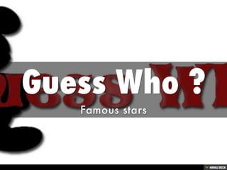 Guess Who ? | PPT