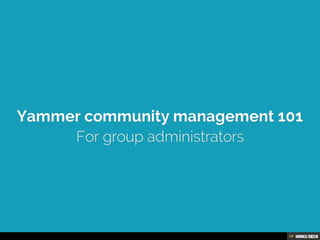 Yammer community management 101 | PDF