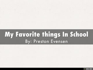 My Favorite things In School | PPT