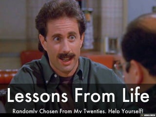 Lessons Form Life | PPT