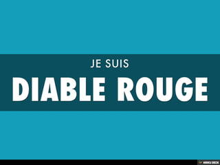 Diables Rouges | PPT