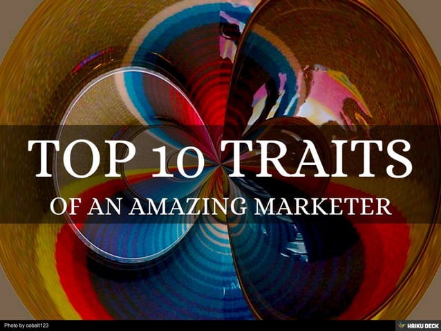Top 10 Traits of an Amazing Marketer | PPT