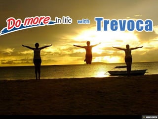 Do more in life with Trevoca | PDF