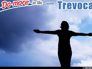 Do more in life with Trevoca | PDF