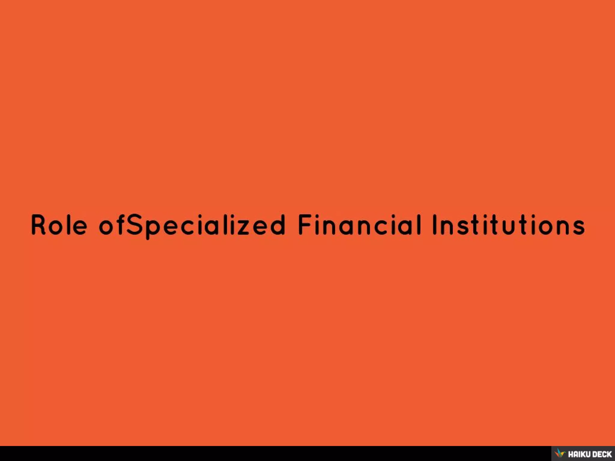 Role of Specialized Financial Institutions | PDF
