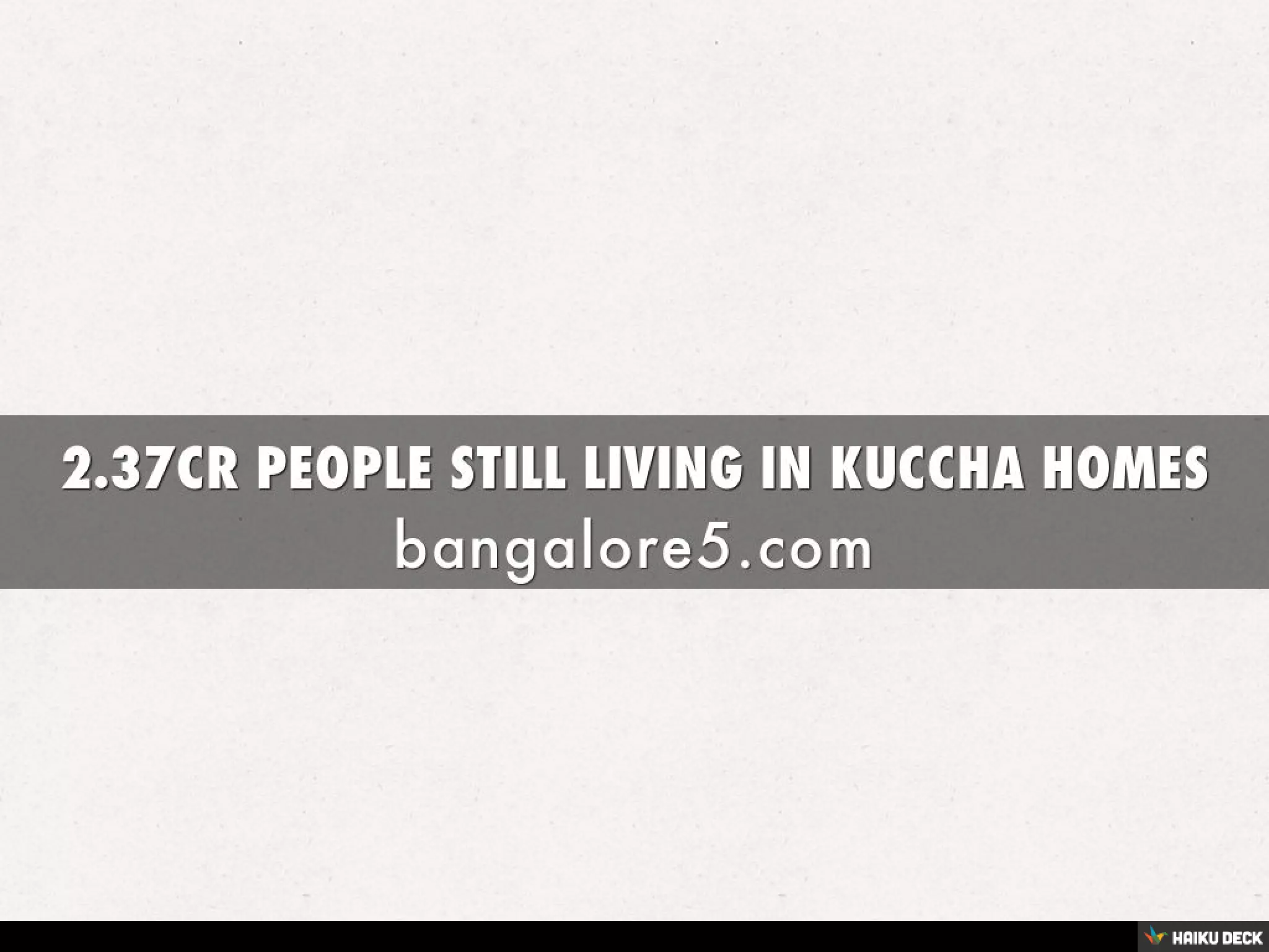 2.37CR PEOPLE STILL LIVING IN KUCCHA HOMES | PPT