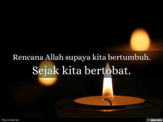 BERTUMBUH DALAM KASIH KARUNIA | PPT