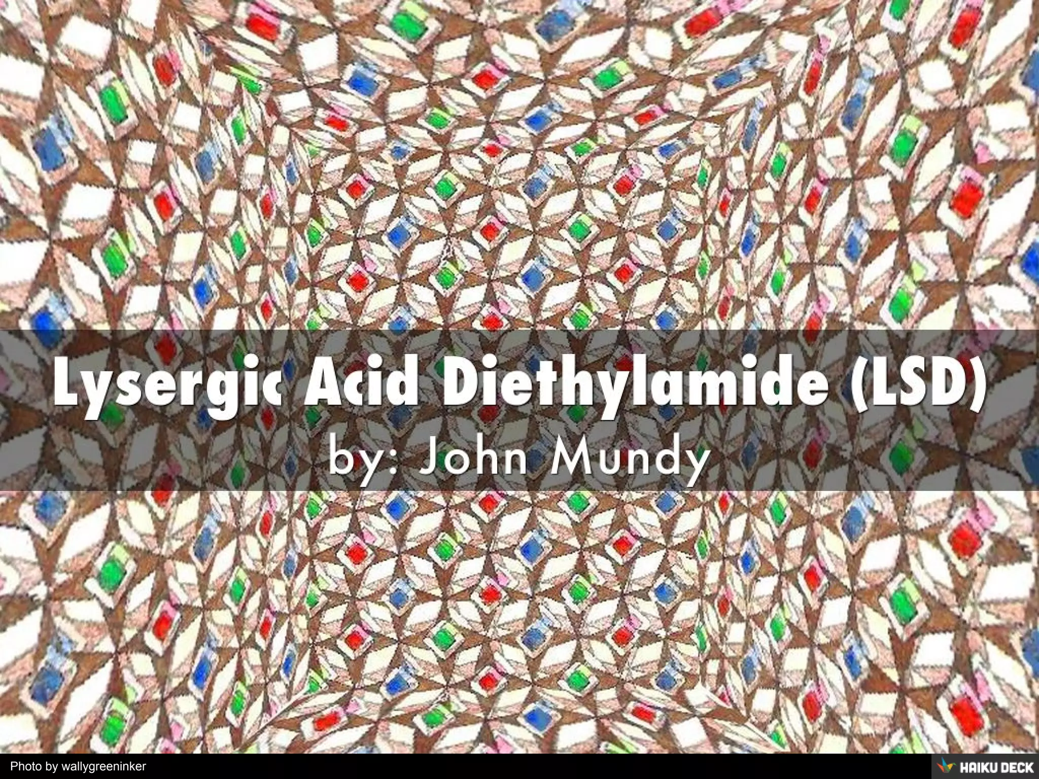 Lysergic Acid Diethylamide (LSD) | PDF