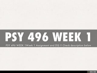 PSY 496 WEEK 1 | PPT