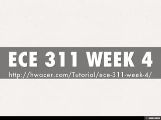 ECE 311 WEEK 4 | PDF
