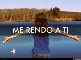 ME RENDO A TI | PPT
