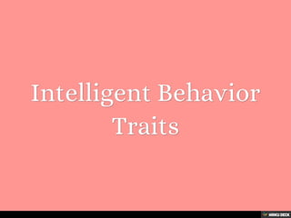 Intelligent Behavior Presentation by Ms.Charisma Council | PPT
