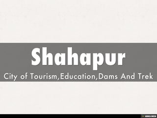 Introduction About Shahapur | PPT