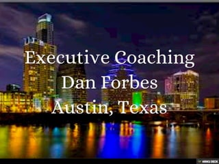 Executive Coaching Dan Forbes Austin, Texas | PDF