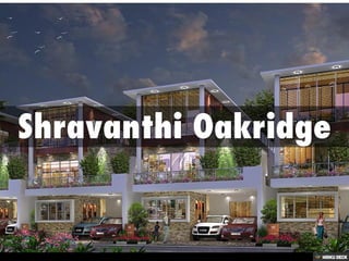 Shravanthi Oakridge | PPT