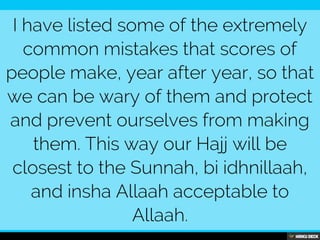 NINE COMMON MISTAKES DURING HAJJ AND UMRAH | PPT