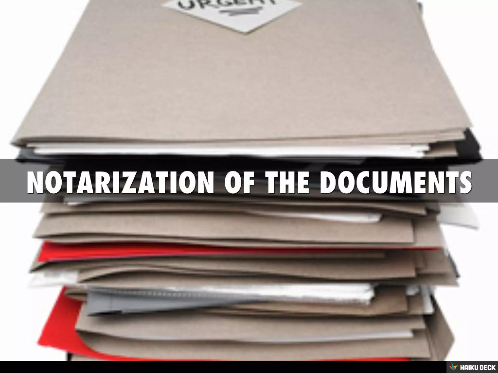 NOTARIZATION OF THE DOCUMENTS | PPT