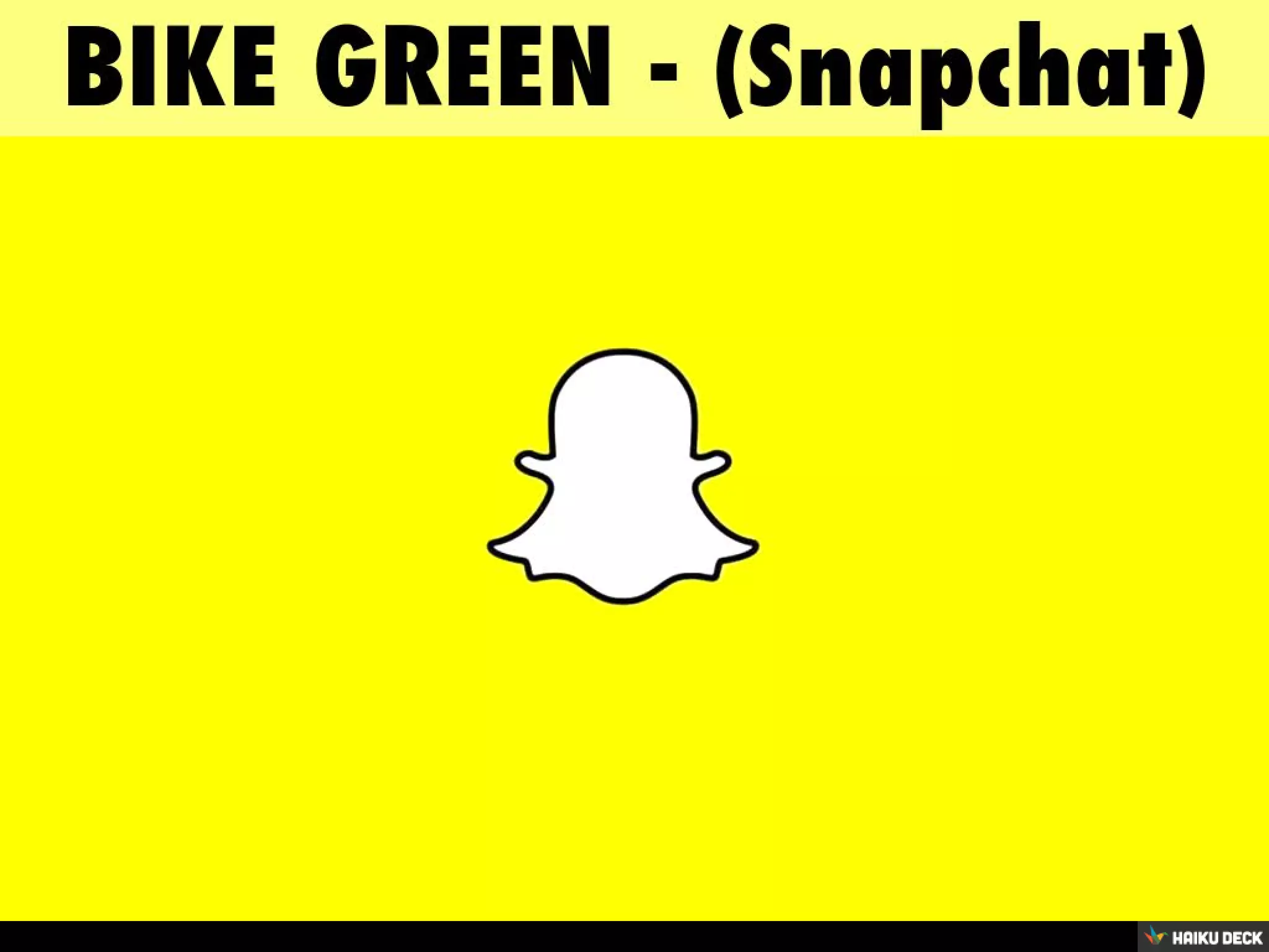 BIKE GREEN - (Snapchat) | PPT
