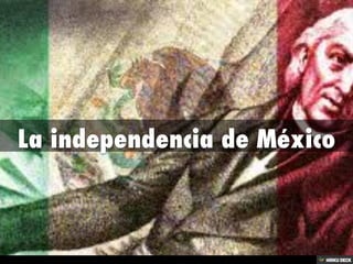 La independencia de México | PDF
