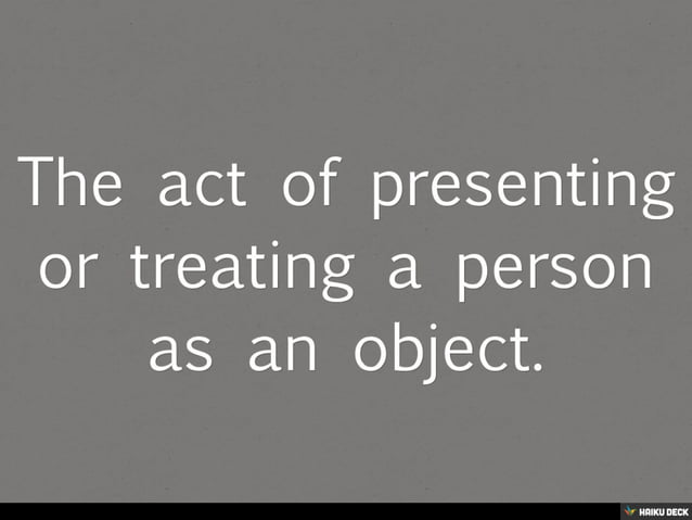 Objectification: | PPT