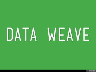 Data Weave | PDF