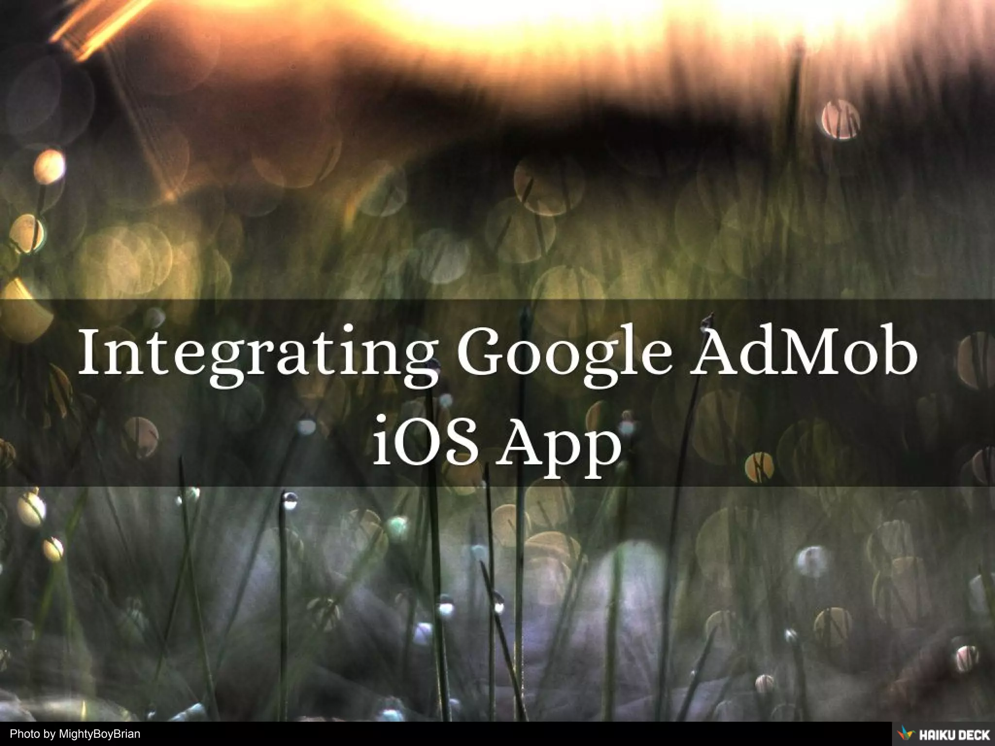 Integrating Google AdMob | PPT Integrating Google AdMob | PPT