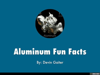 Aluminum Fun Facts | PPT