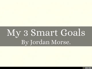 My 3 Smart Goals | PPT