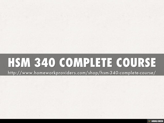 HSM 340 COMPLETE COURSE | PPT