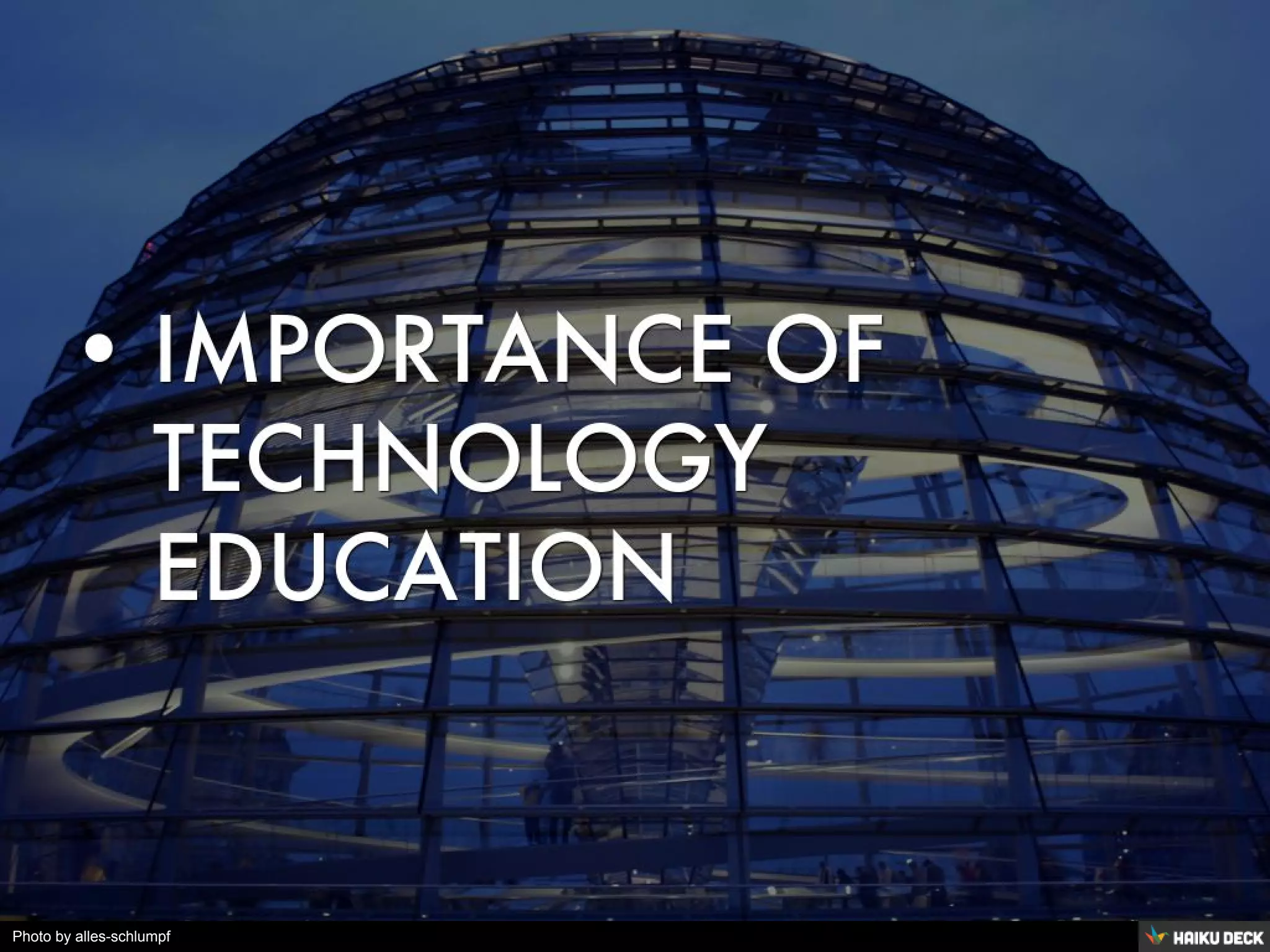 IMPORTANCE OF TECHNOLOGY EDUCATION | PDF