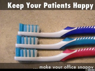 Keep Your Patients Happy | PPT