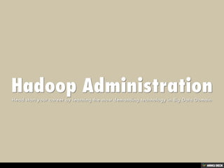 Hadoop Administration | PPT