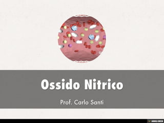 Ossido Nitrico | PPT