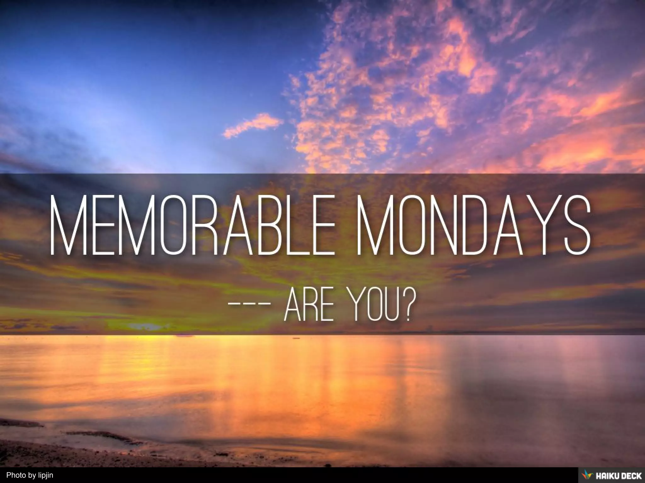 memorable mondays | PPT