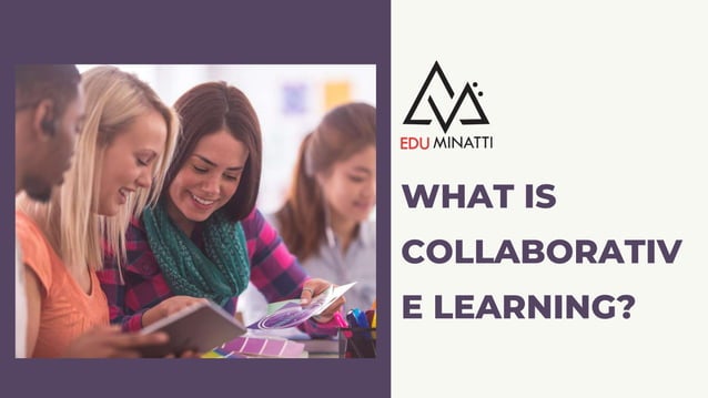 WHAT IS COLLABORATIVE LEARNING? | PPT