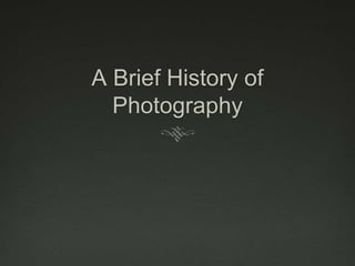 A Brief History of Photography Part 1 | PPT