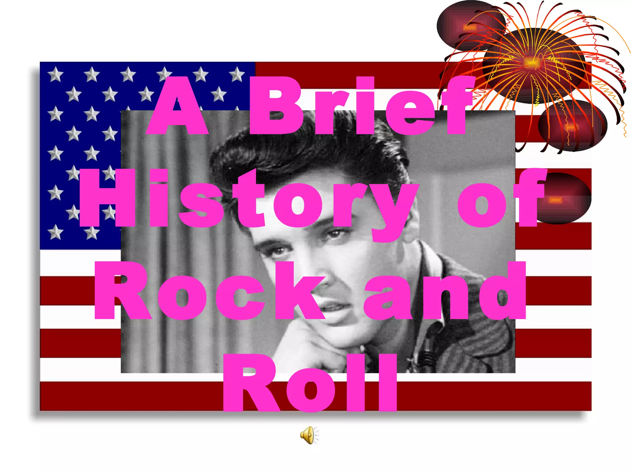 A Brief History Of Rock And Roll | PPT | Classic Rock | Rock Music