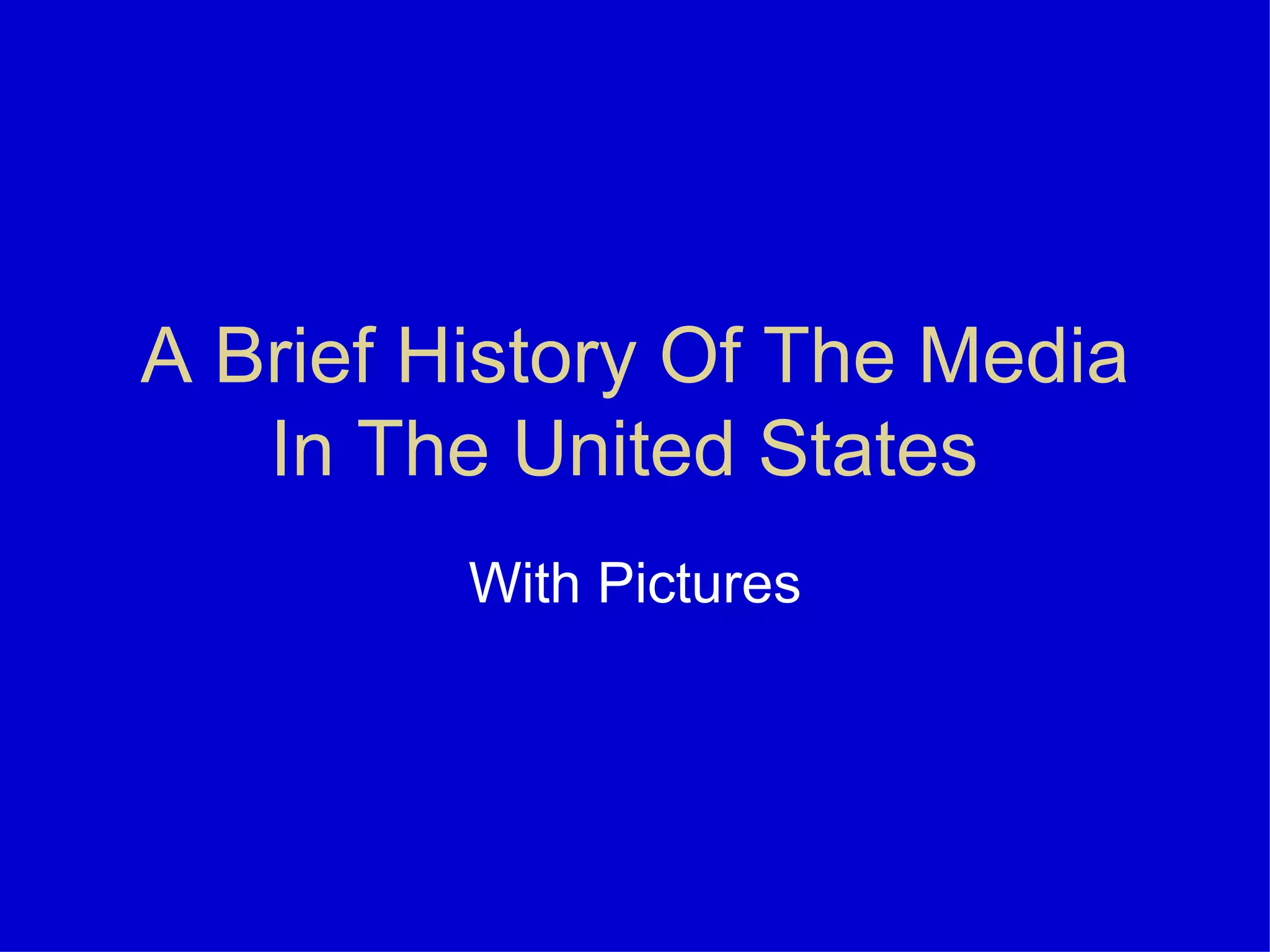 A Brief History Of The Media In The Usa | PPT