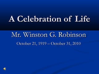 A Celebration Of Winston Robinson | PPT