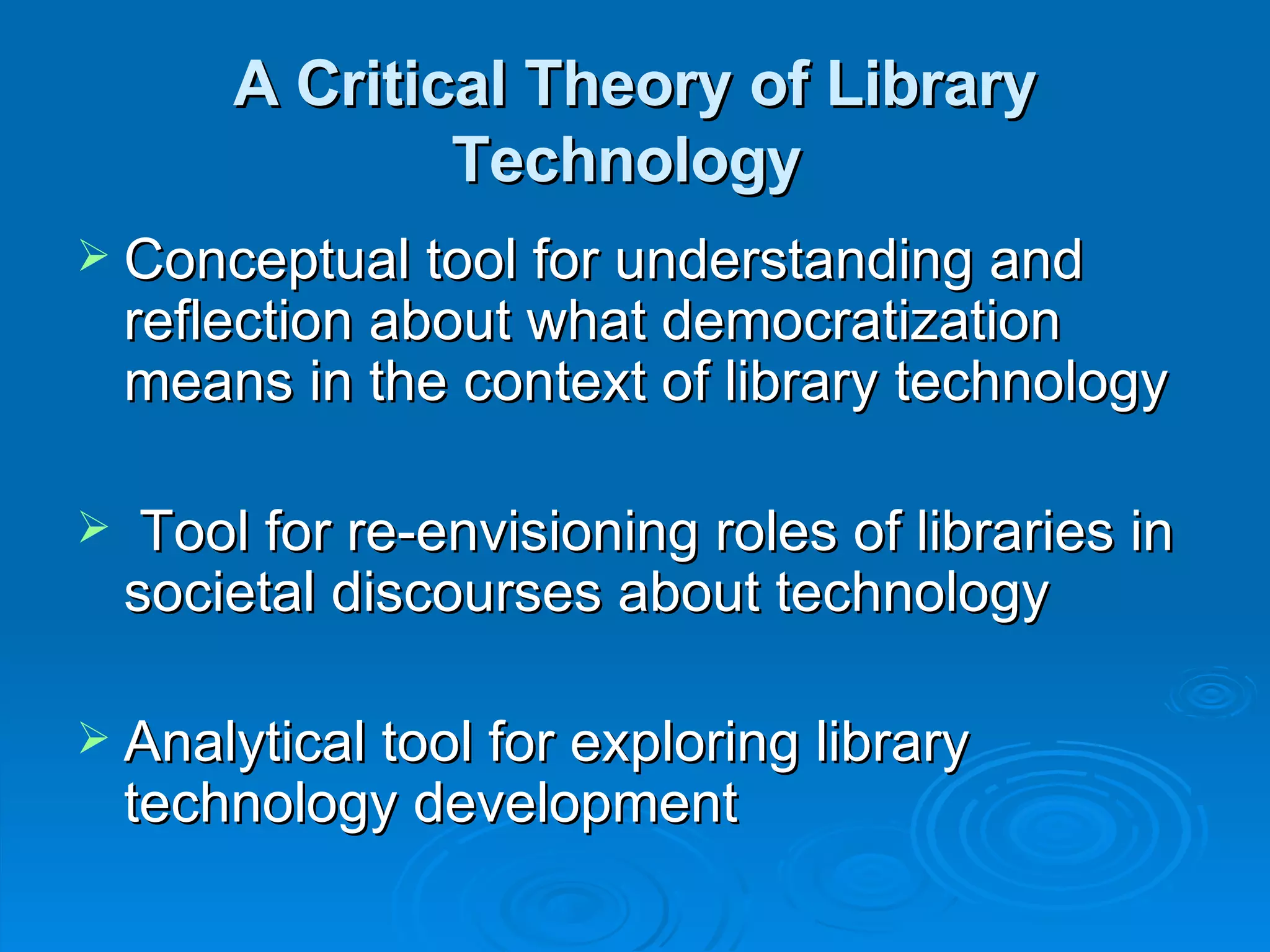 A Critical Theory of Library Technology: Libraries & Electronic ...