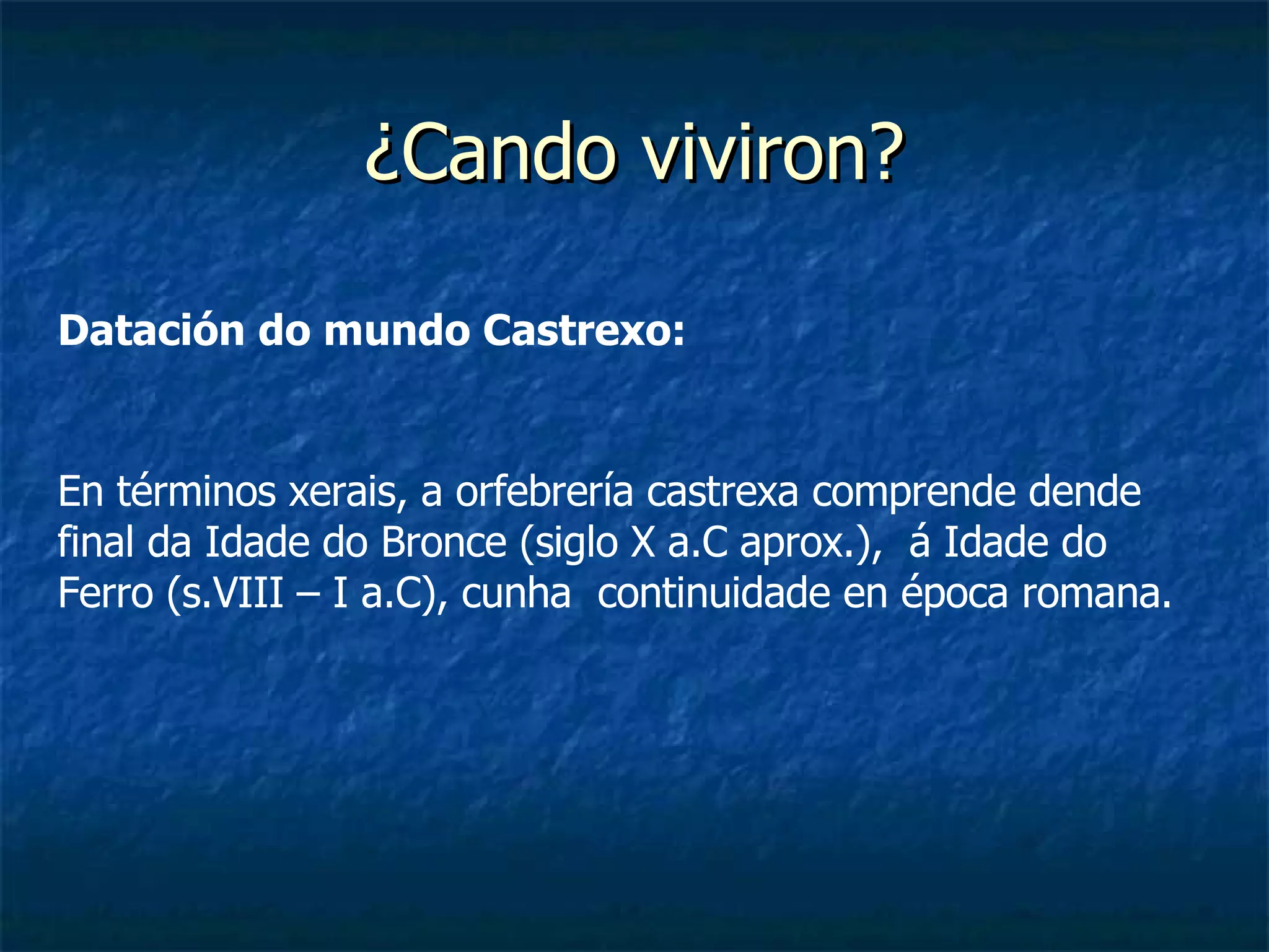 A Cultura Castrexa | PPT