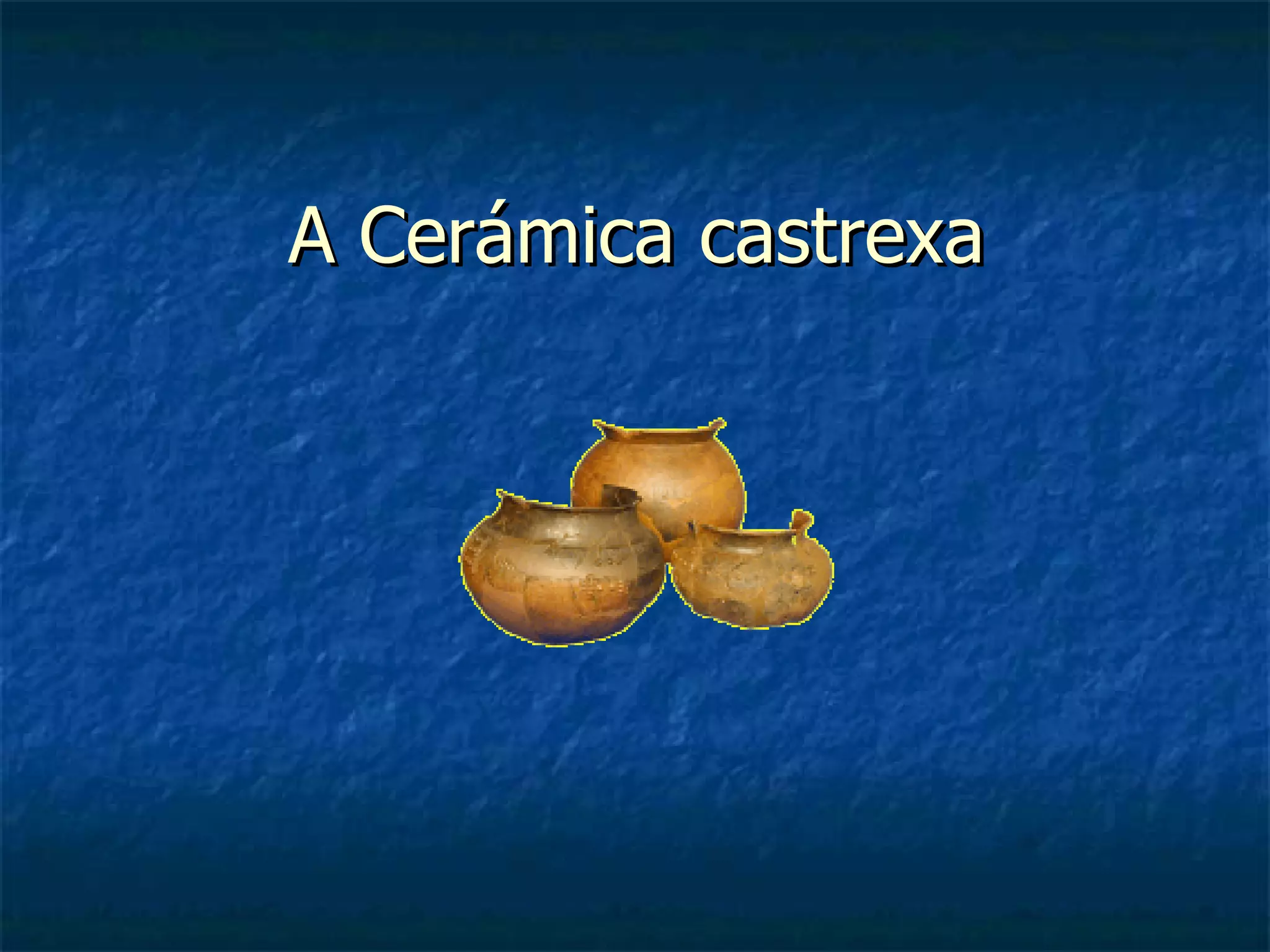 A Cultura Castrexa | PPT