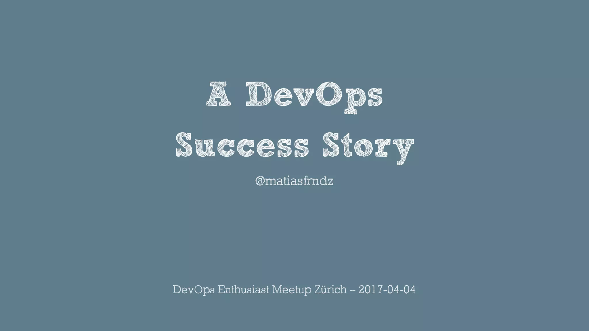 A Devops Success Story Ppt